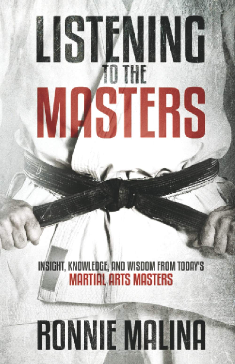 Listening to the Masters: Insight, Knowledge, and Wisdom from Today's ...