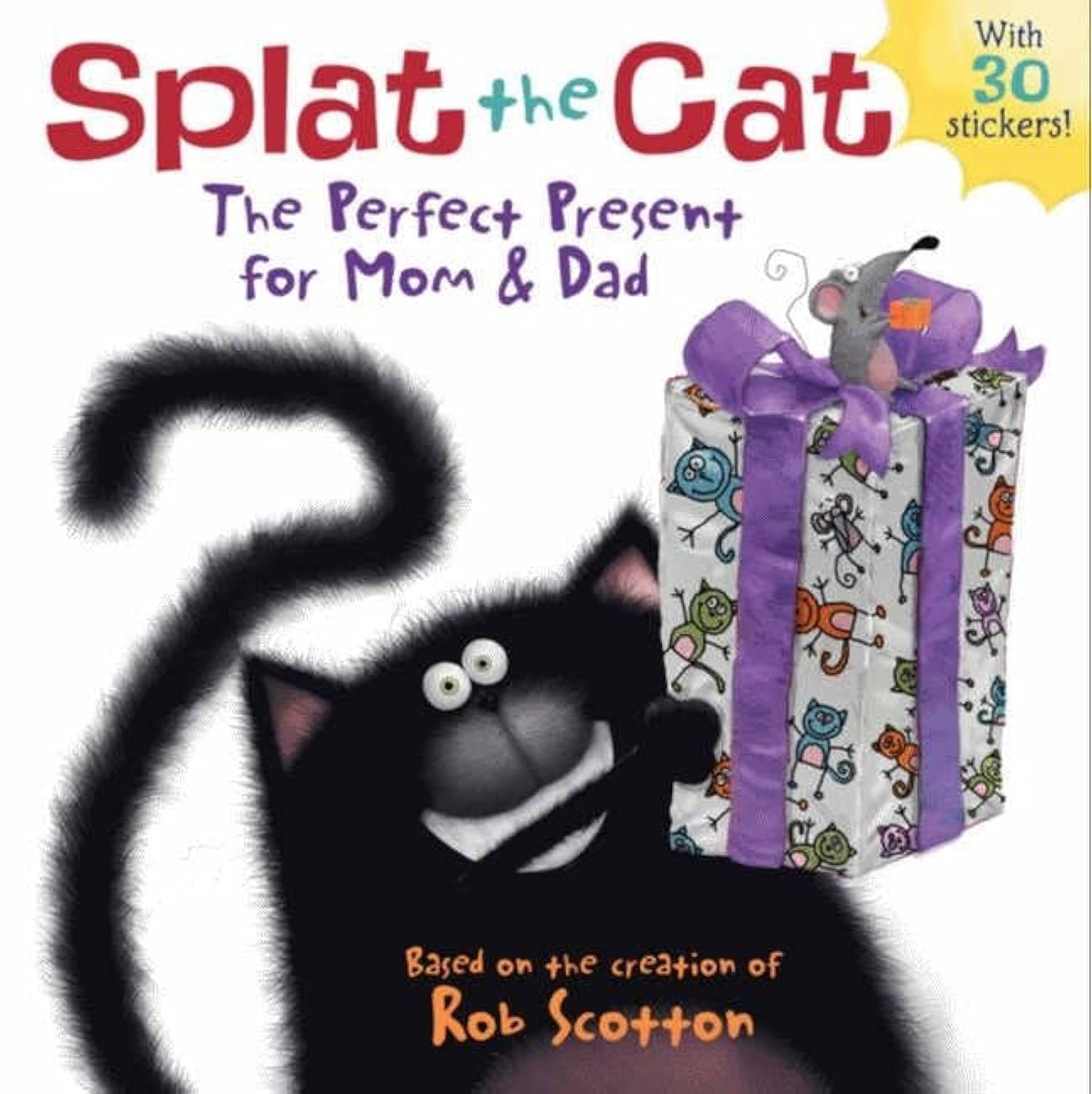 Splat the Cat: The Perfect Present for Mom & Dad: A Father's Day Gift ...