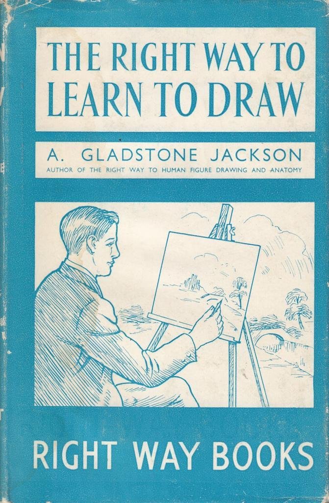 Right Way to Learn to Draw (Right Way Books): Jackson, A Gladstone ...