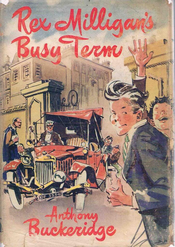 Rex Milligan"s Busy Term: Buckeridge, Anthony; illustrated by Mazure ...