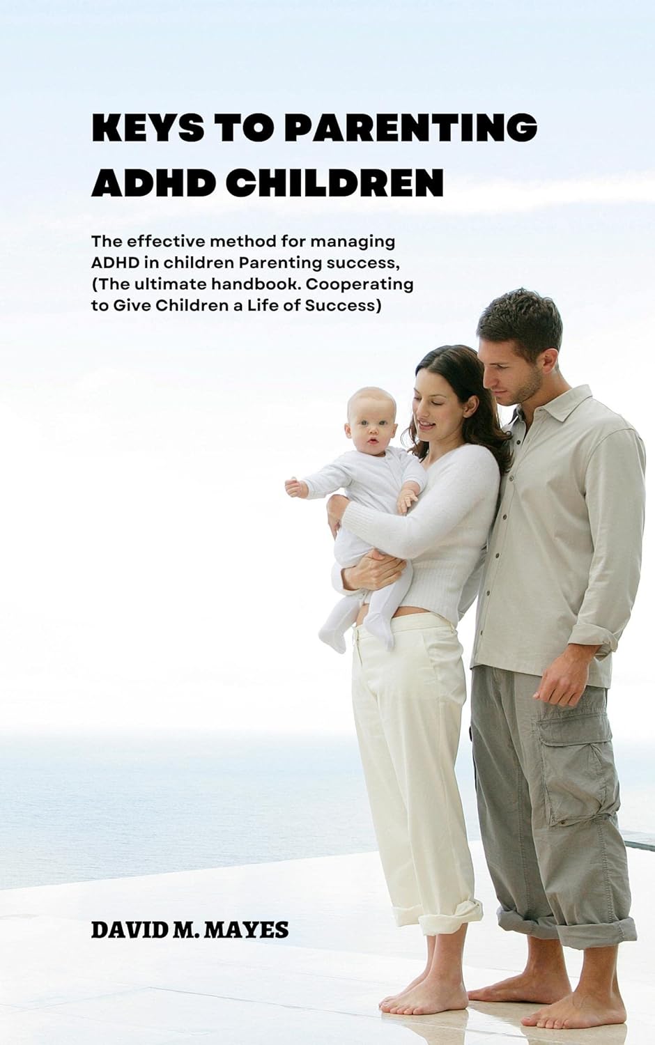 Amazon.com: KEYS TO PARENTING ADHD CHILDREN: The effective method for managing ADHD in children ...