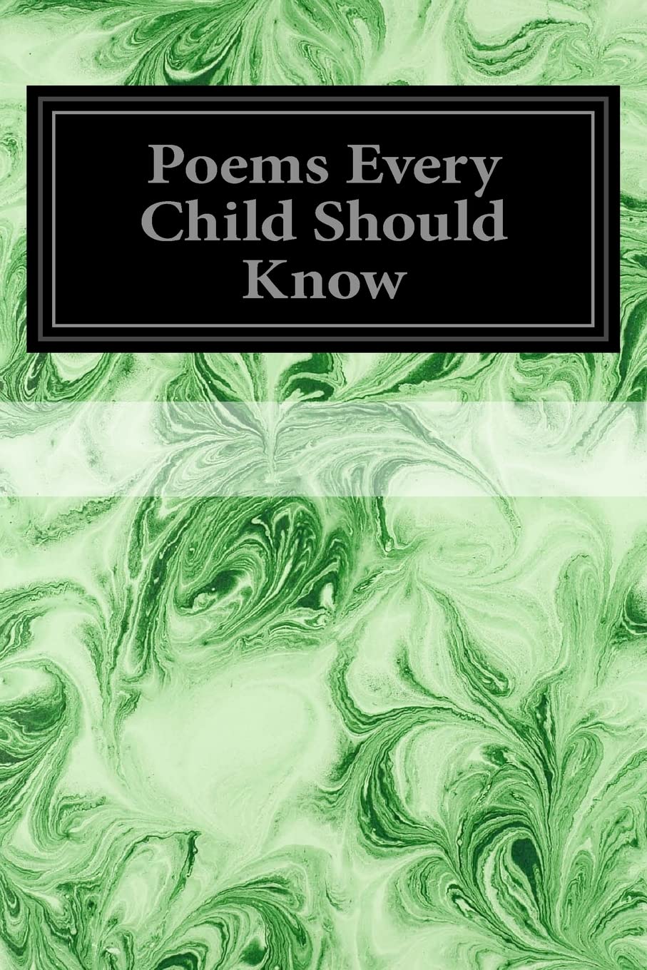 Poems Every Child Should Know: Various, Burt, Mary E.: 9781497303768 ...