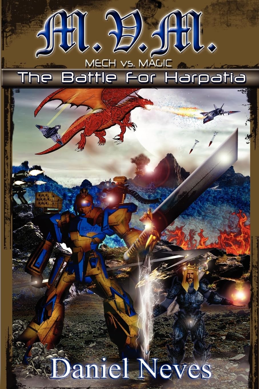 M.V.M. Mech vs. Magic: The Battle for Harpatia.: Neves, Daniel A ...