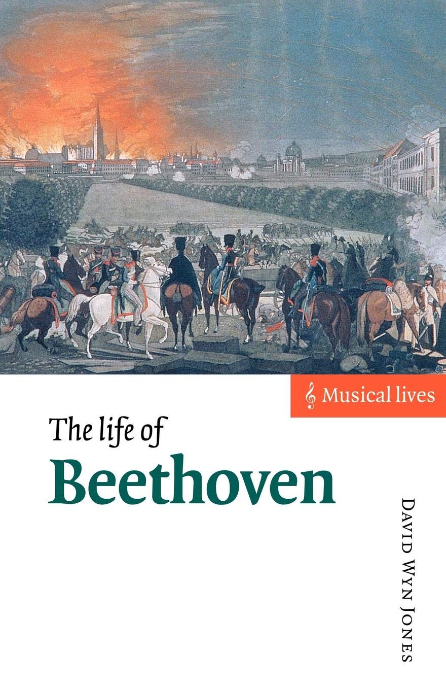 The Life of Beethoven (Musical Lives): Jones, David Wyn: 9780521568784 ...