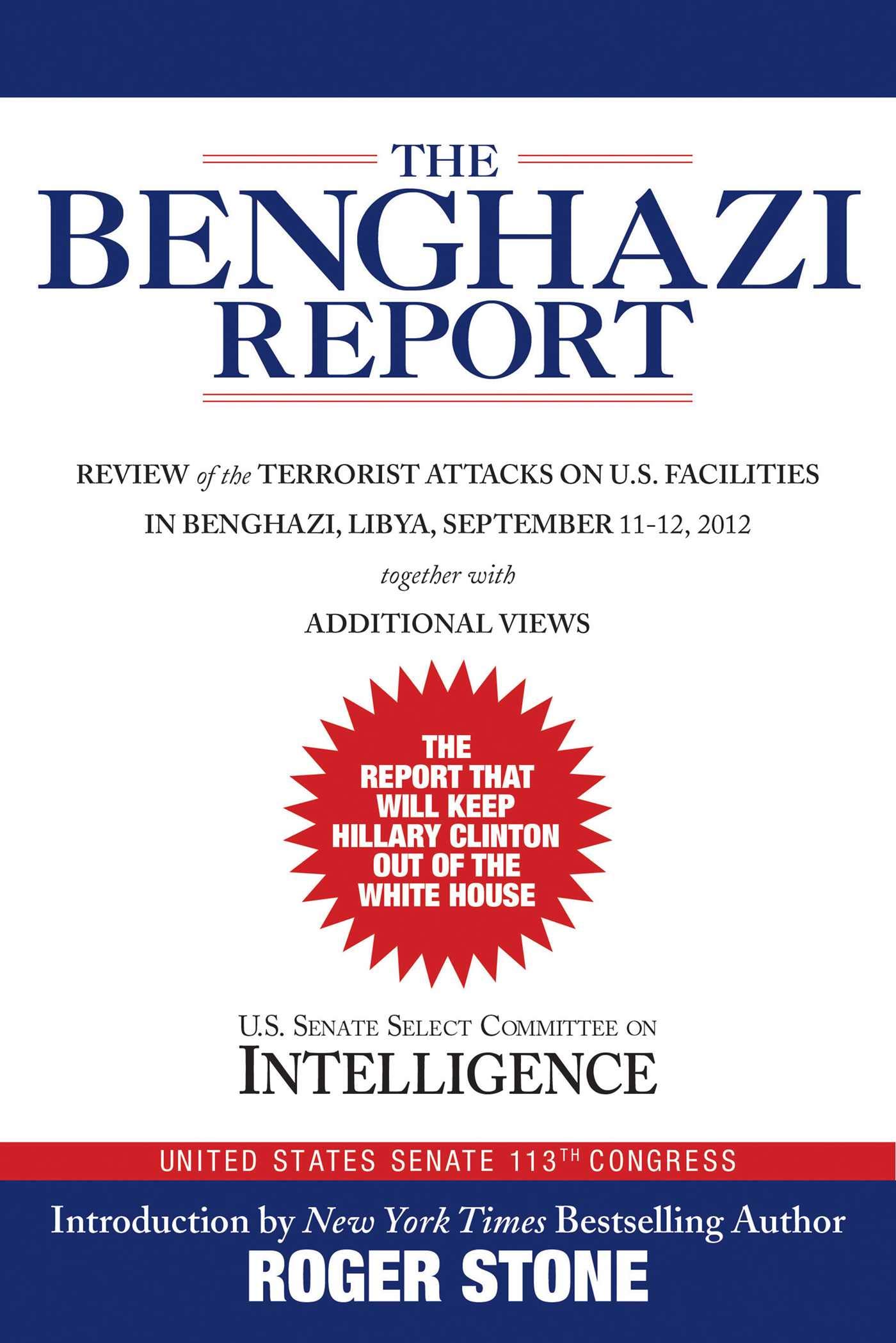 The Benghazi Report: Review of the Terrorist Attacks on U.S. Facilities ...