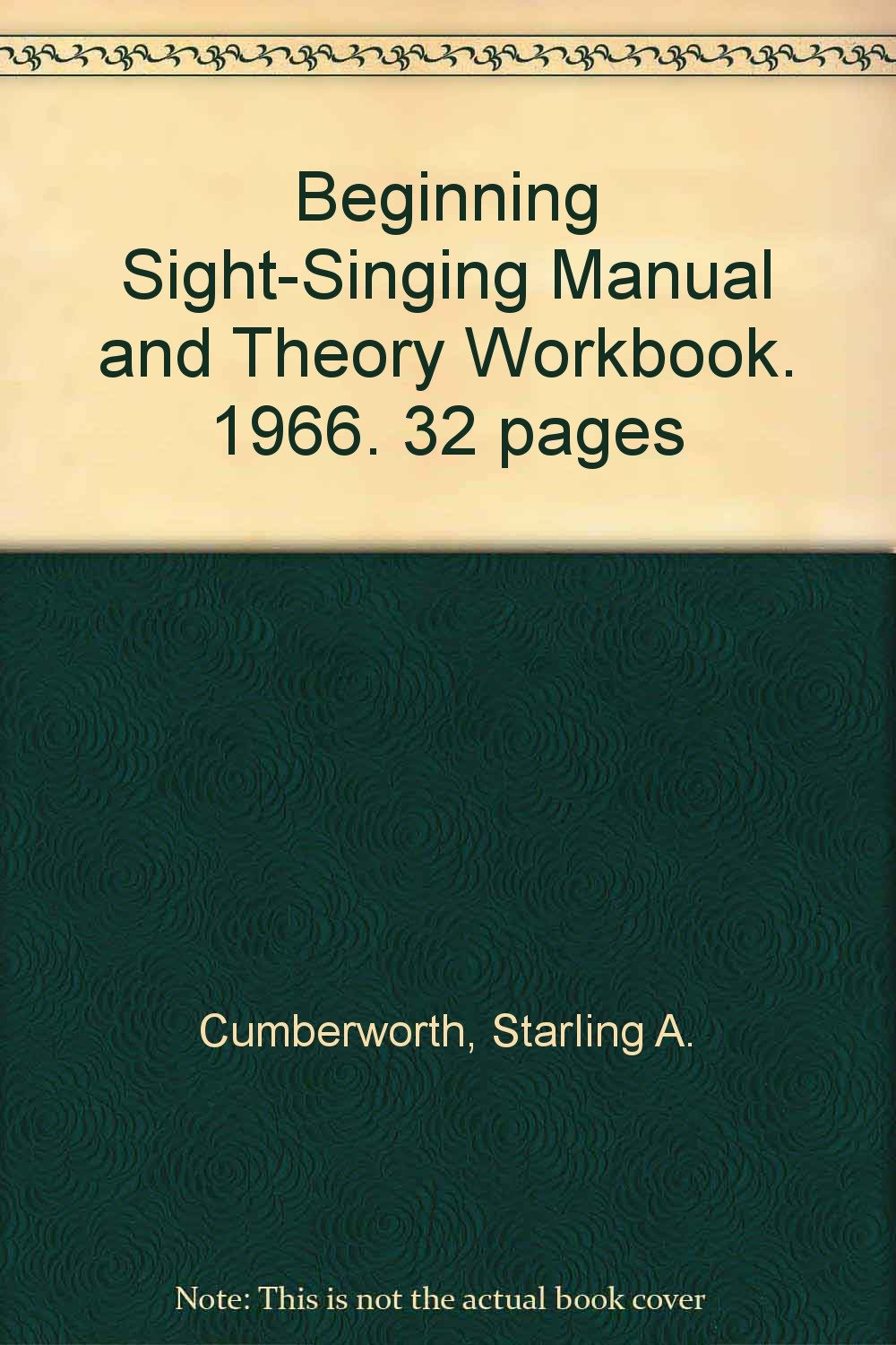 Beginning Sight-Singing Manual and Theory Workbook. 1966. 32 pages ...