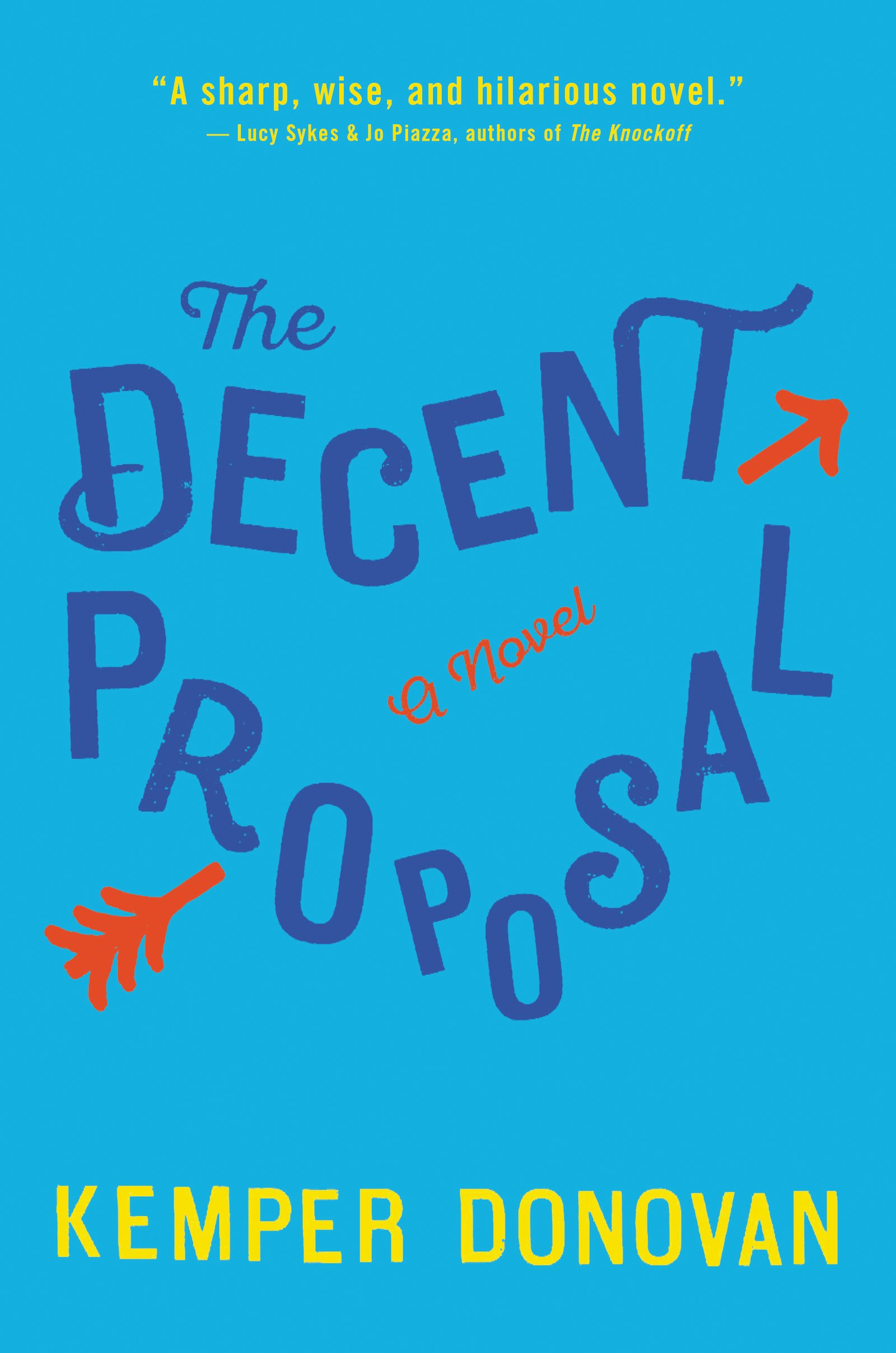 The Decent Proposal: A Novel: Donovan, Kemper: 9780062391629: Amazon ...