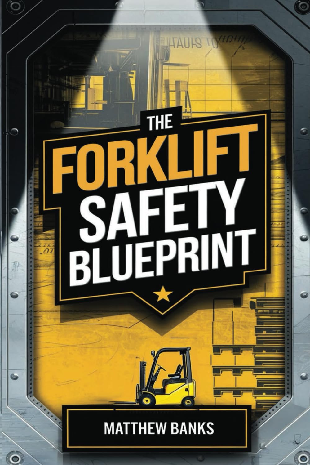 The Forklift Safety Blueprint: A Complete Guide to Forklift Safety ...