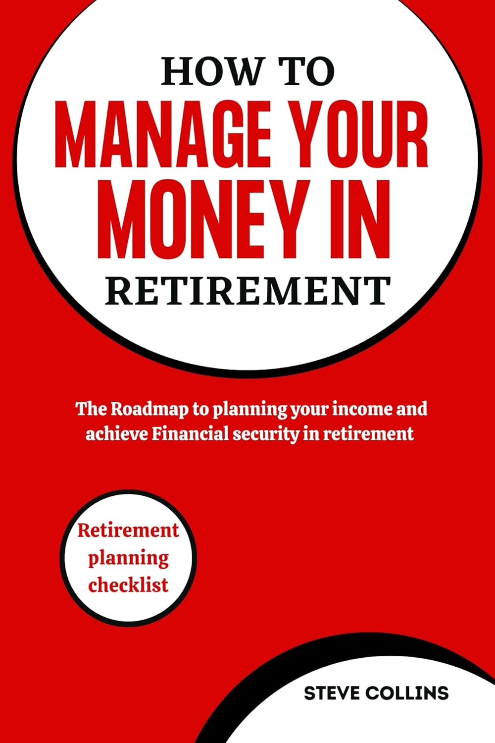 Amazon.com: HOW TO MANAGE YOUR MONEY IN RETIREMENT: The Roadmap to ...