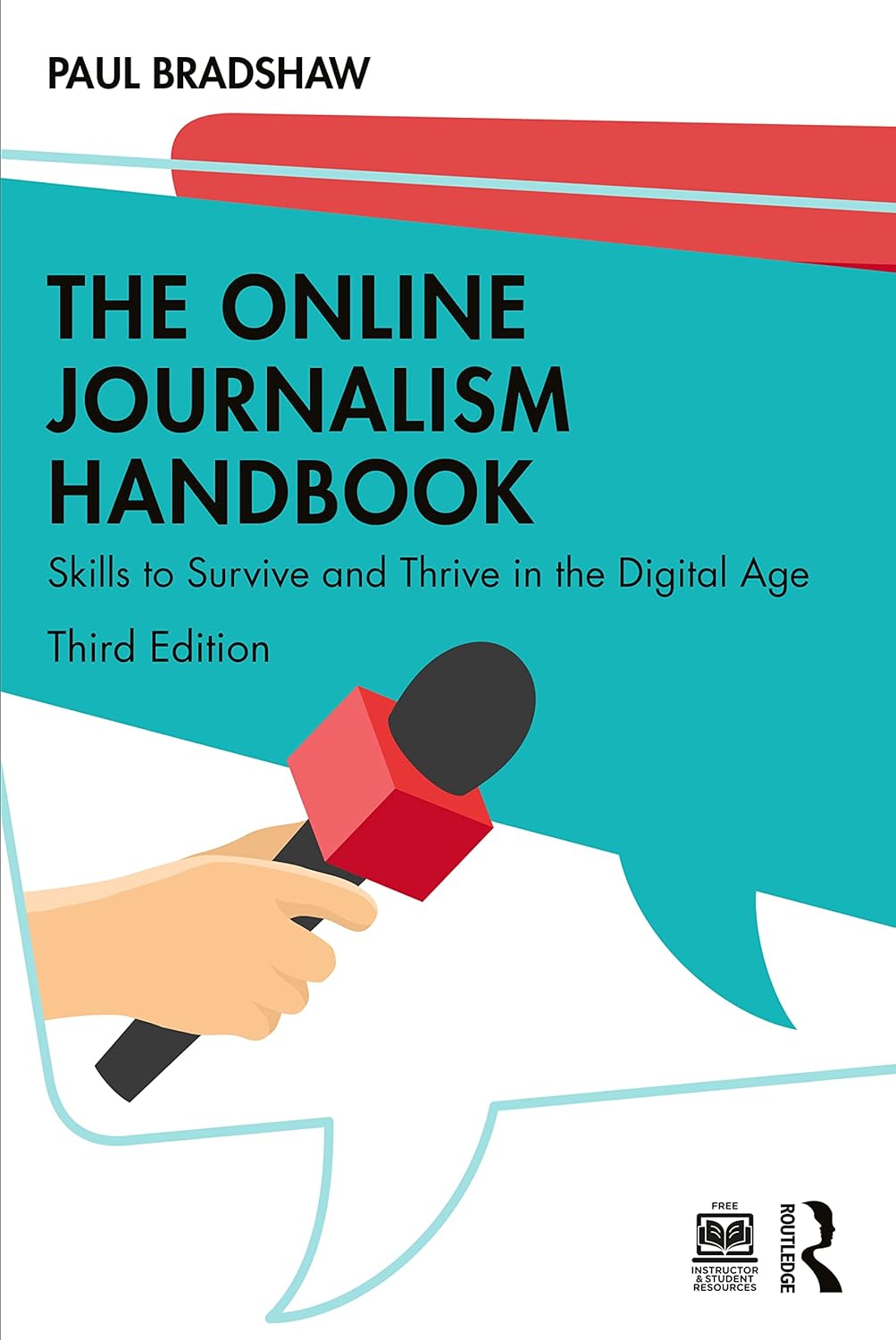 The Online Journalism Handbook: Skills to Survive and Thrive in the ...