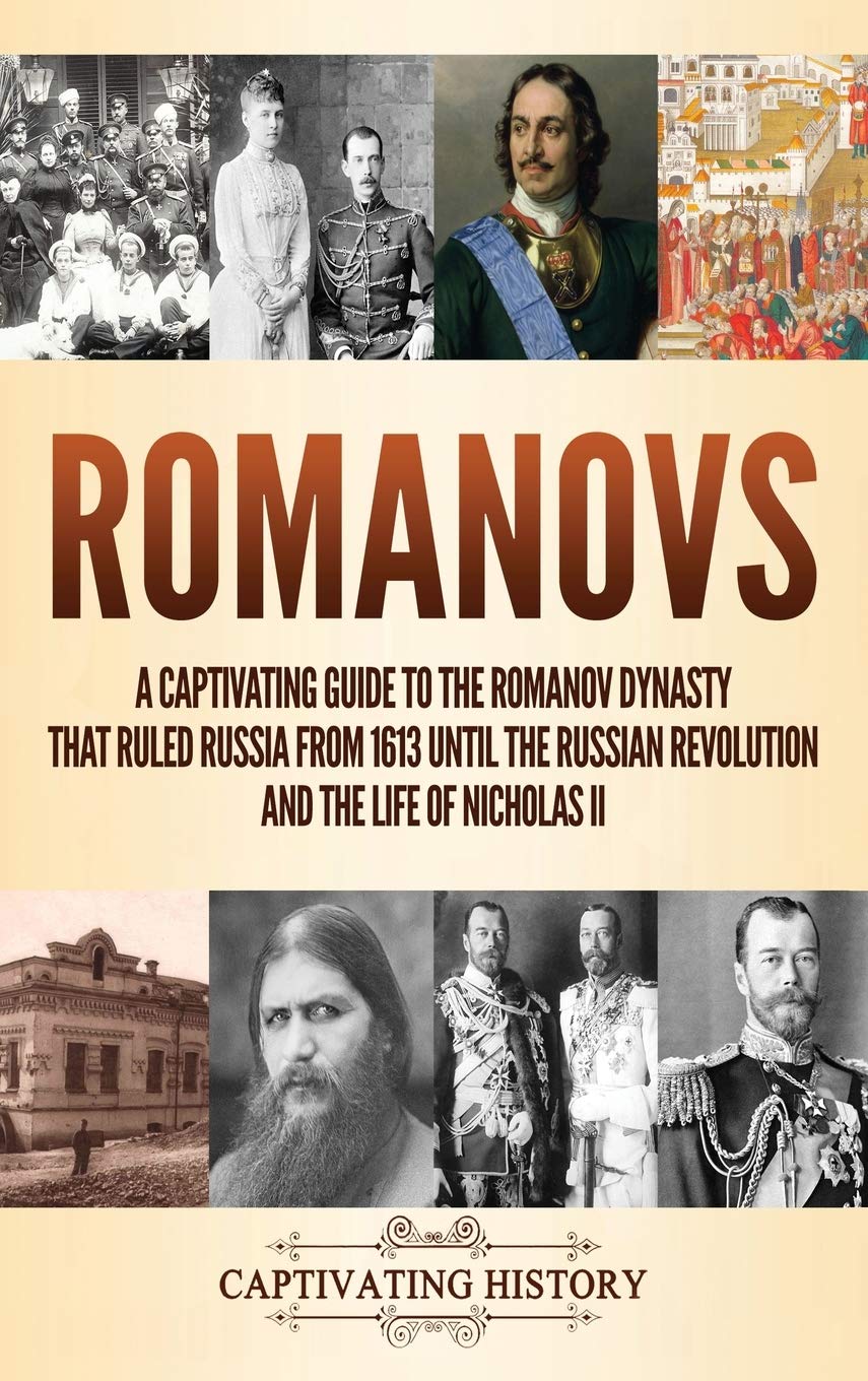 Snapklik.com : Romanovs: A Captivating Guide To The Romanov Dynasty ...