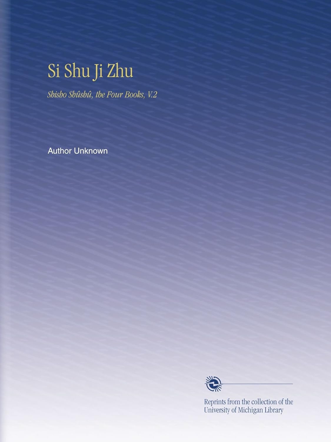 Amazon.com: Si Shu Ji Zhu: Shisho Shûshû, the Four Books, V.2 (Chinese ...