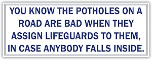 Amazon.com - You Know The potholes on a Road are Bad When They Assign ...