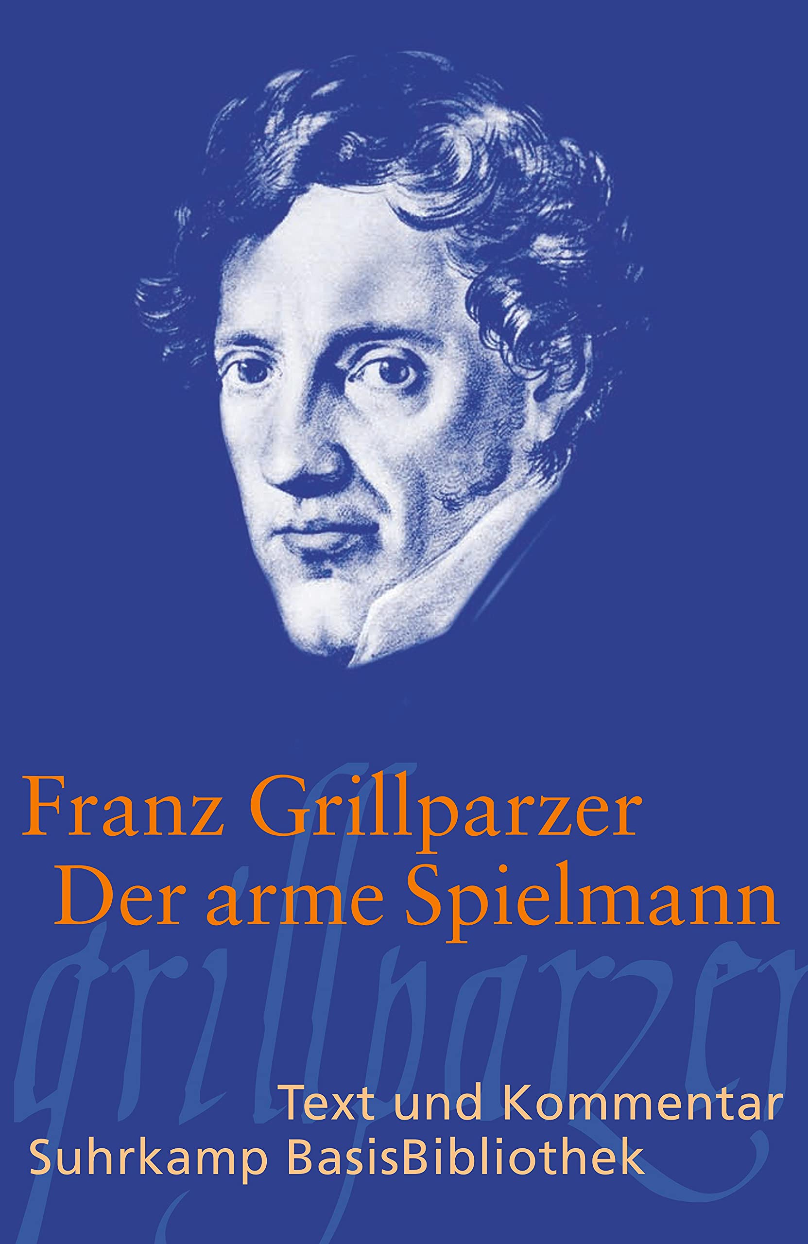 Der arme Spielmann: Erzählung (Suhrkamp BasisBibliothek) : Grillparzer ...
