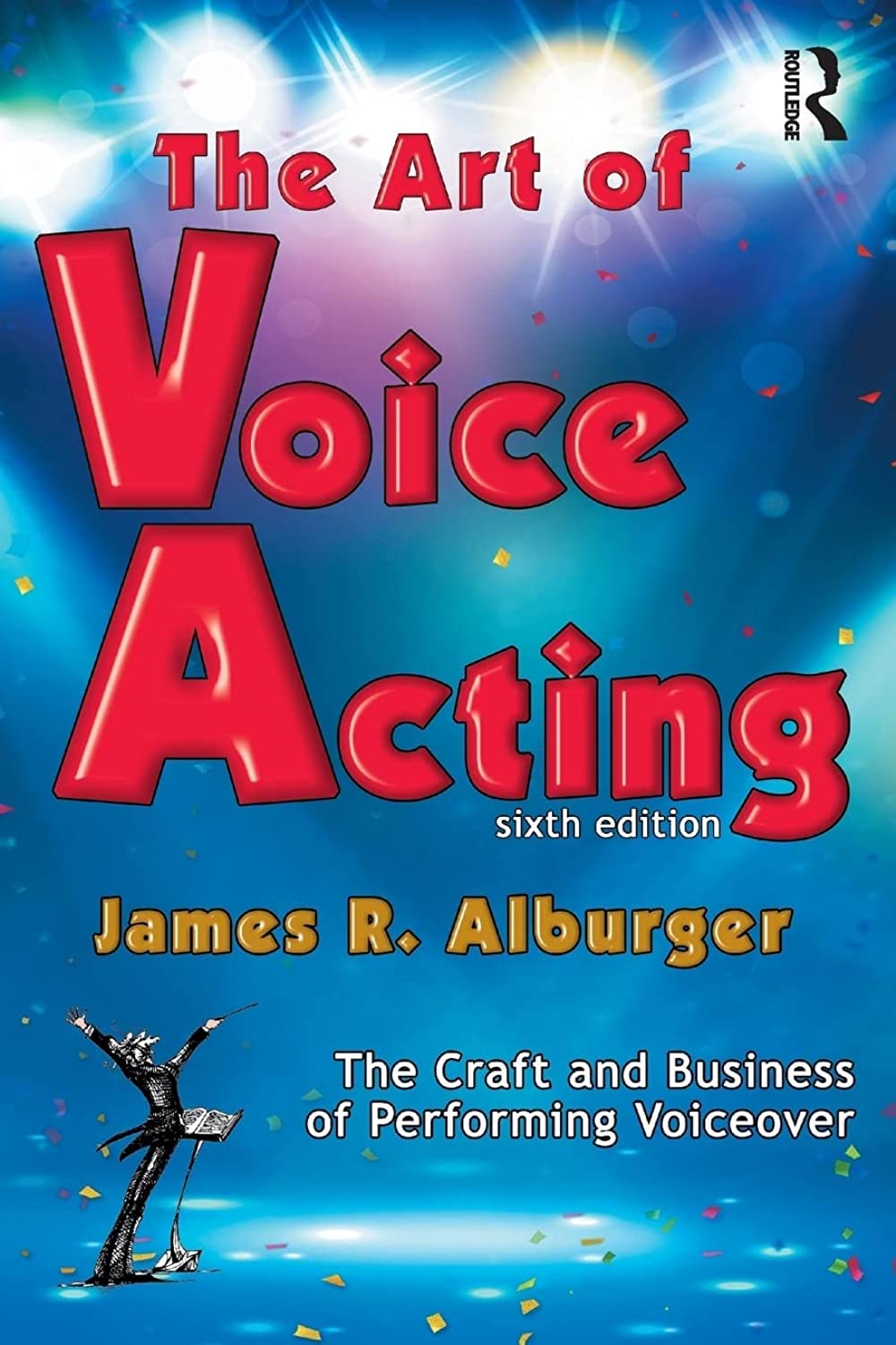 The Art of Voice Acting: The Craft and Business of Performing for ...