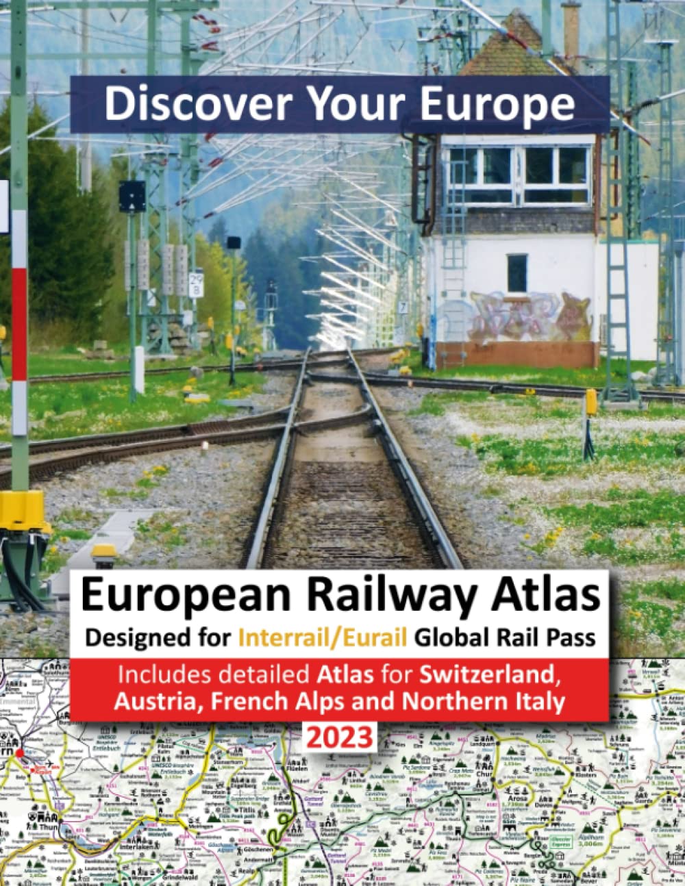 European Railway Atlas 2023: Designed for Interrail/Eurail Global Rail ...