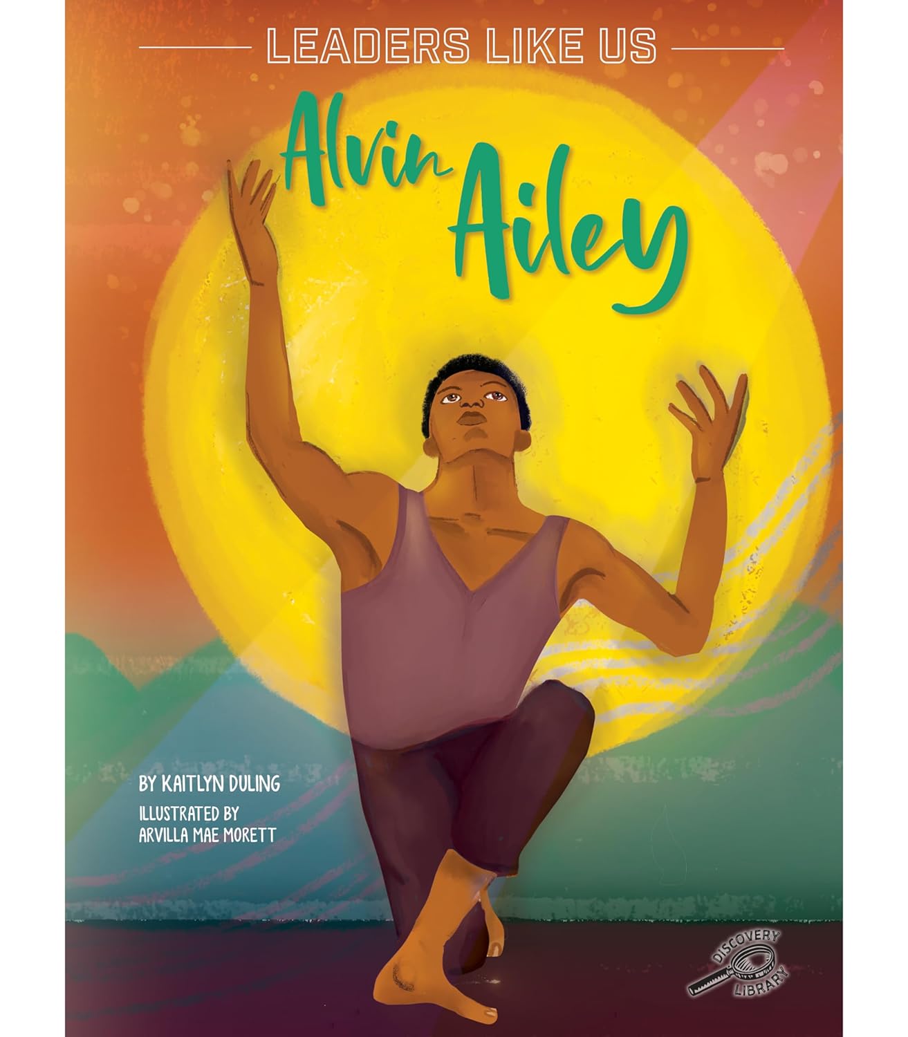 Rourke Educational Media Alvin Ailey, Leaders Like Us Series, Guided ...