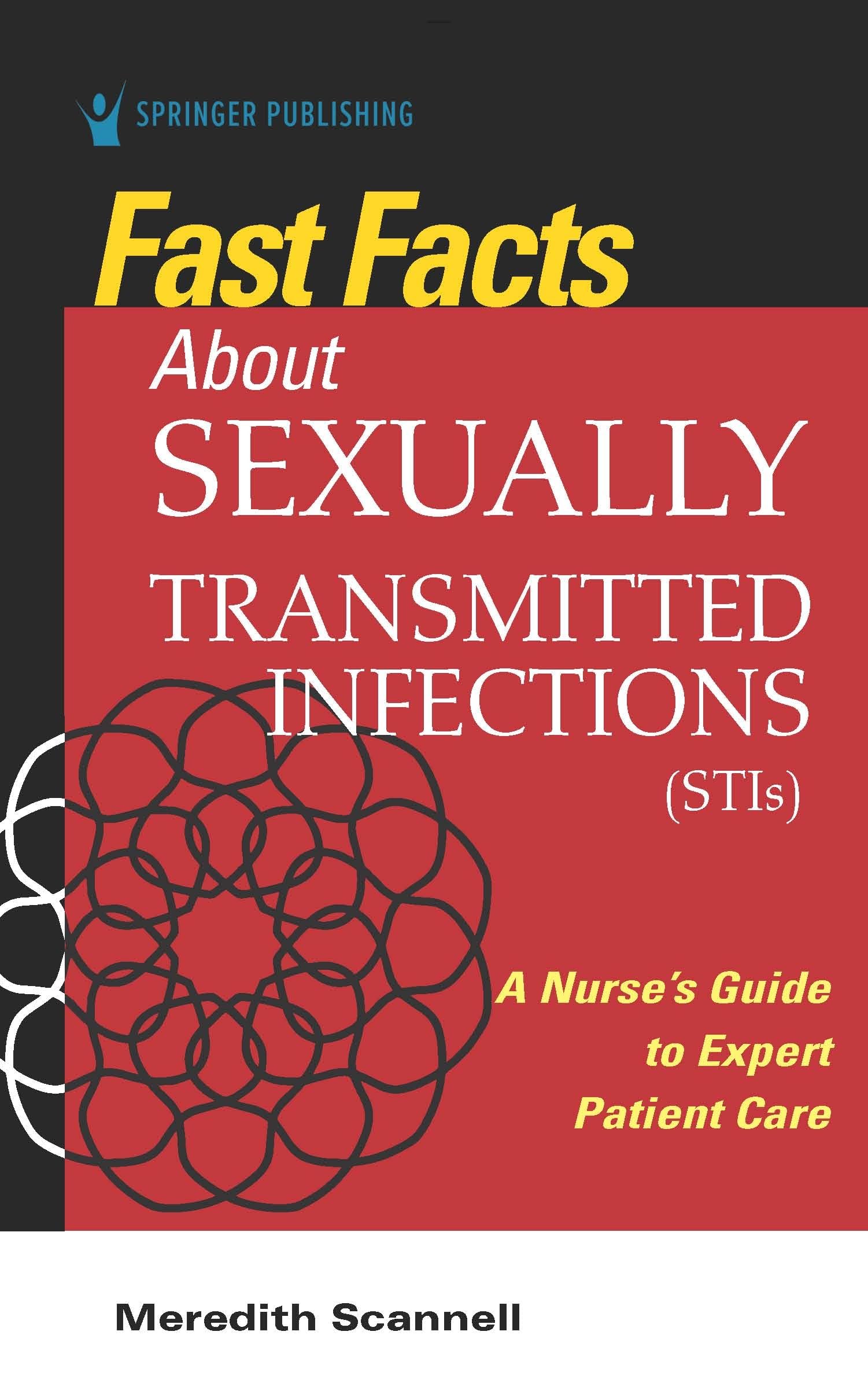 Fast Facts About Sexually Transmitted Infections (STIs): A Nurse’s ...