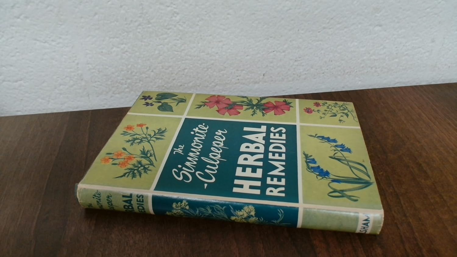 Herbal Remedies: William Joseph Simmonite, Nicholas Culpeper ...