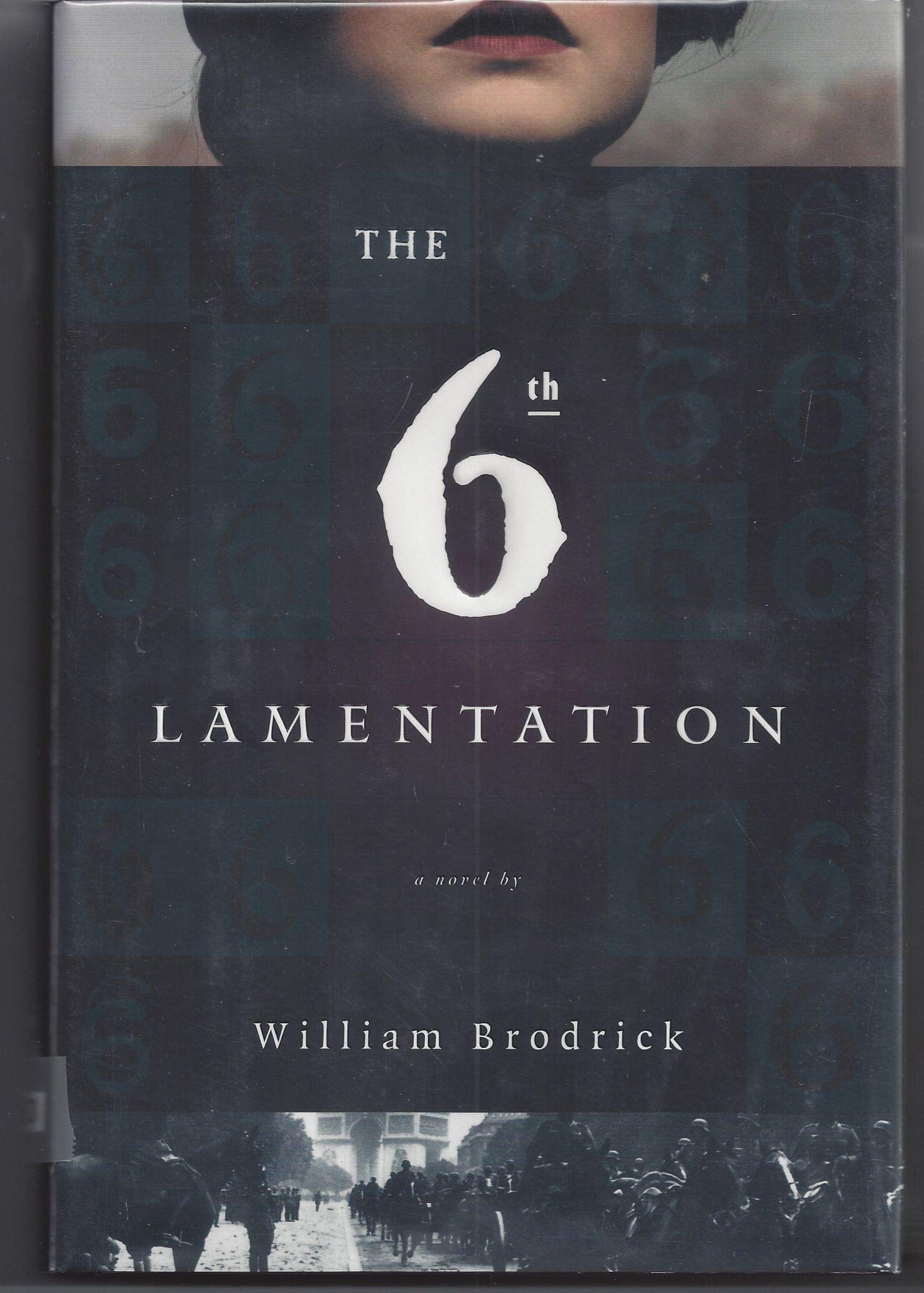 The 6th Lamentation: Brodrick, William: 9780670031917: Amazon.com: Books