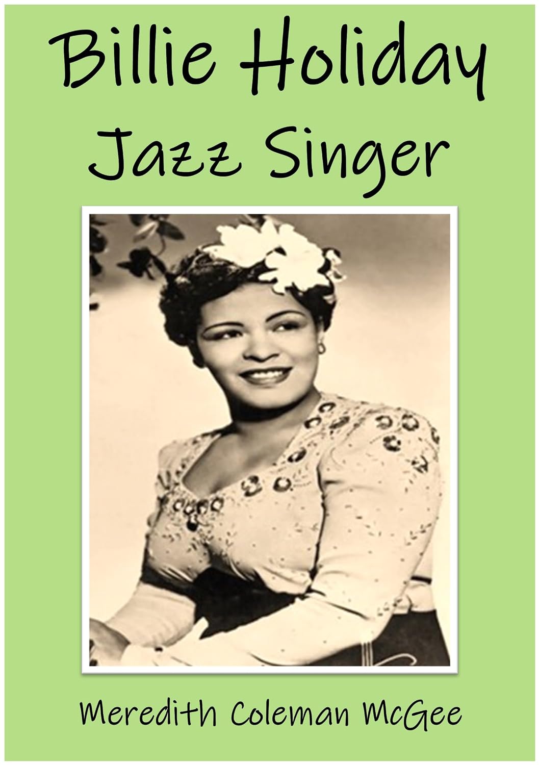 Amazon.com: Billie Holiday: Jazz Singer eBook : McGee, Meredith Coleman ...