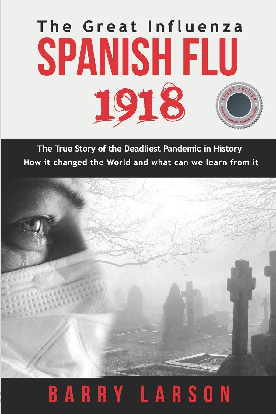 SPANISH FLU 1918 The Great Influenza: The True Story of the Deadliest ...