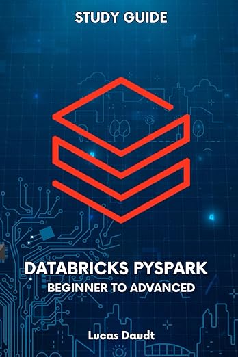 Databricks PySpark - Beginner To Advanced: Daudt, Lucas: 9798342472616: Amazon.com: Books