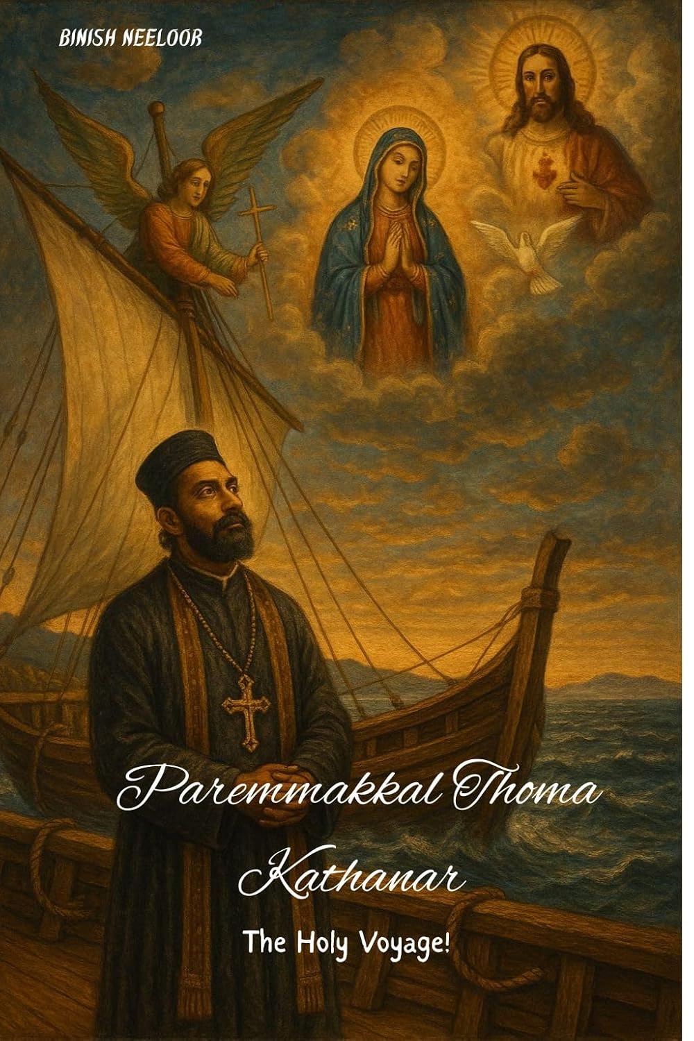 Paremmakkal Thoma Kathanar : The Holy Voyage! eBook : Neeloor, Binish ...