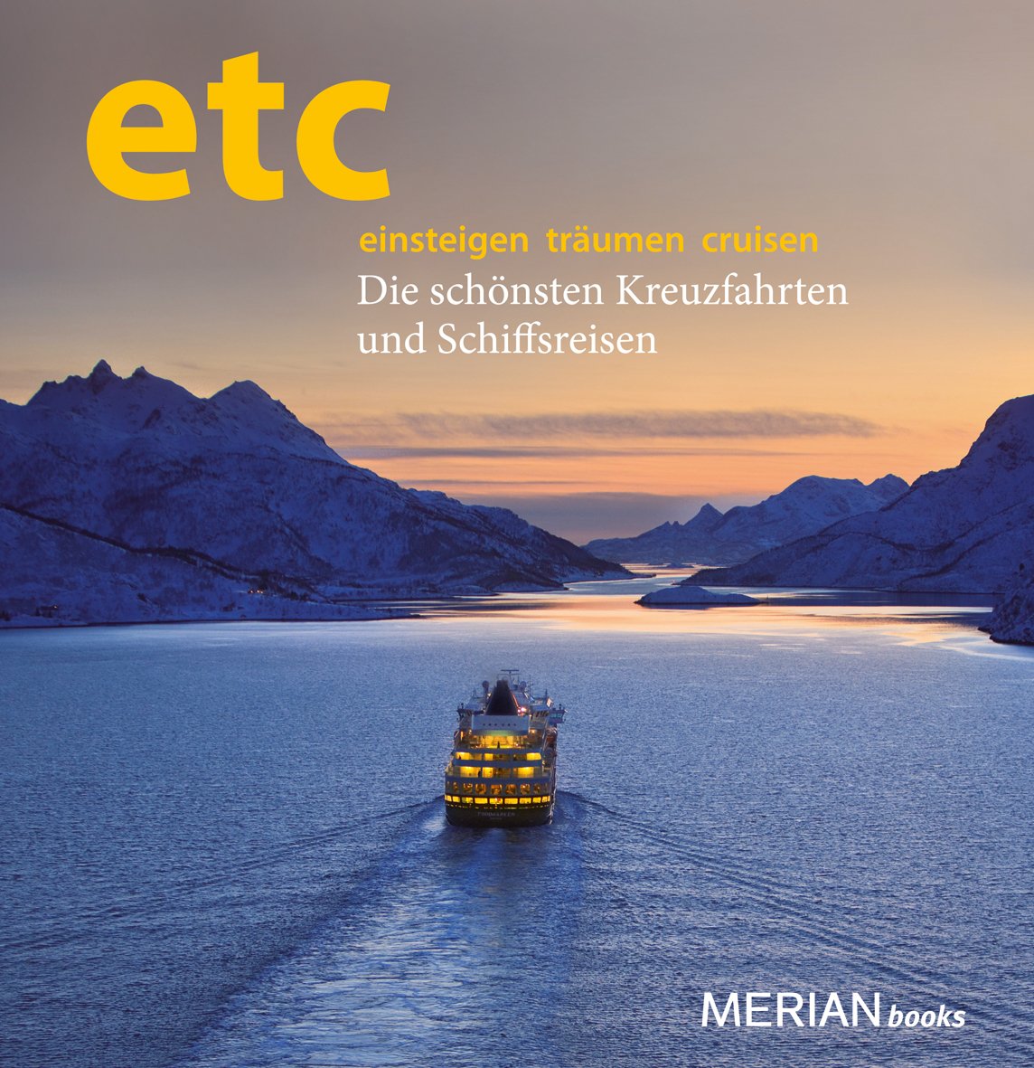 etc einsteigen träumen cruisen - Die schönsten Kreuzfahrten und ...