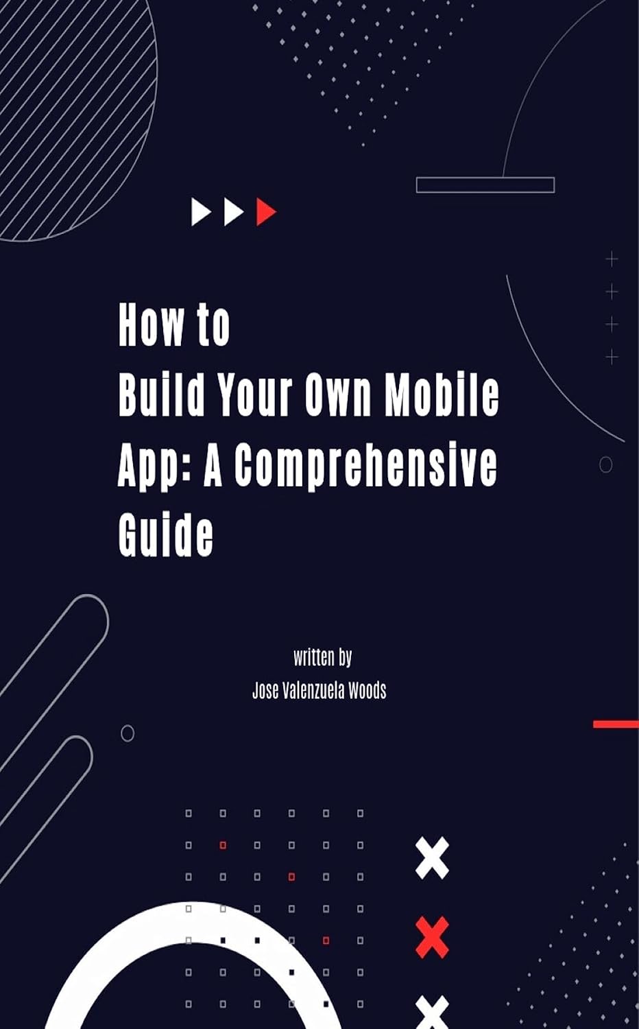 How to Build Your Own Mobile App: A Comprehensive Guide eBook : Valenzuela Woods, Jose: Amazon ...