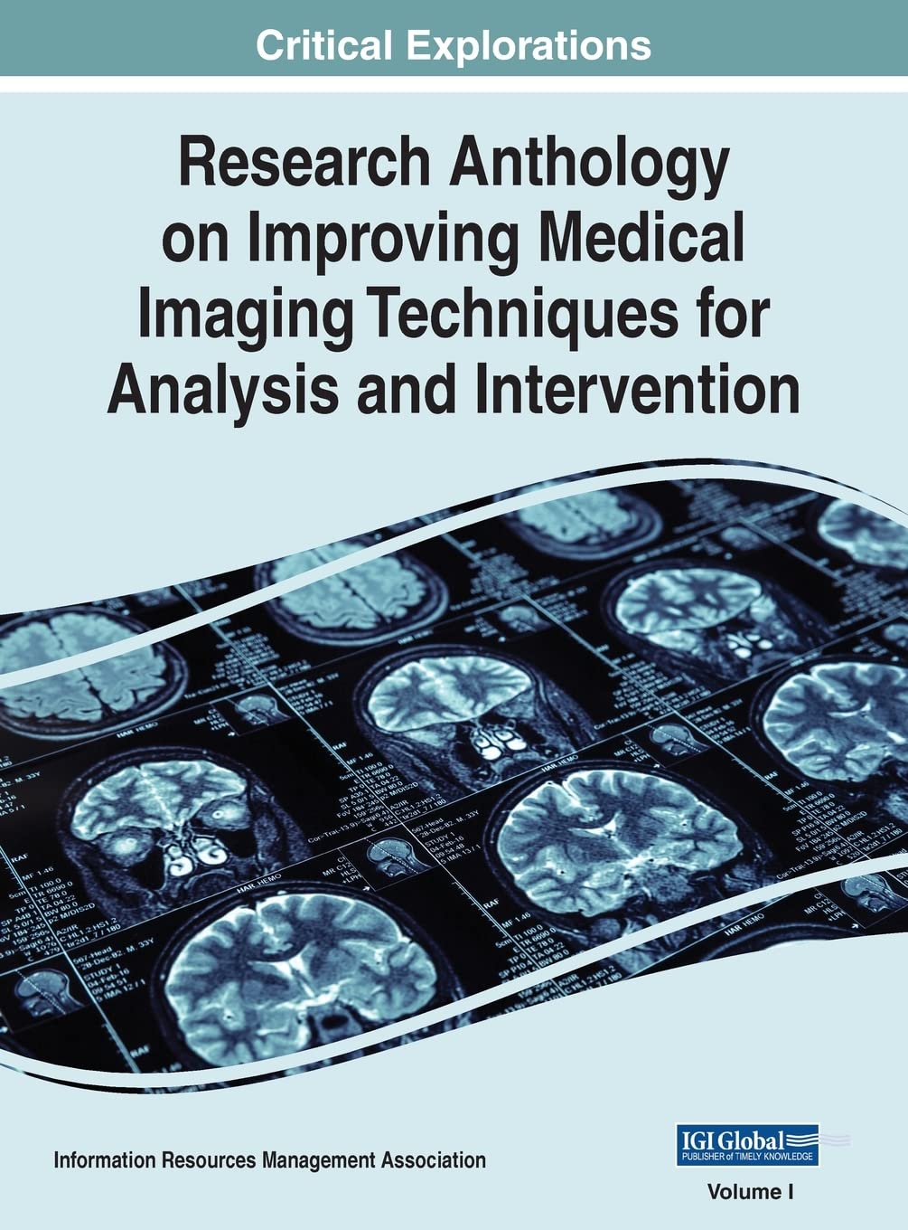 Research Anthology on Improving Medical Imaging Techniques for Analysis ...