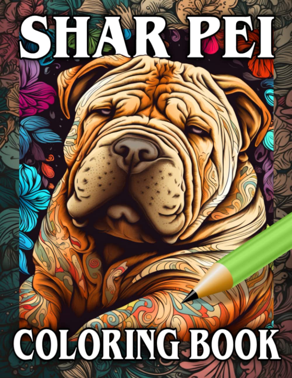 Shar Pei Coloring Book: A Gorgeous Collection Of Adorable Dogs ...