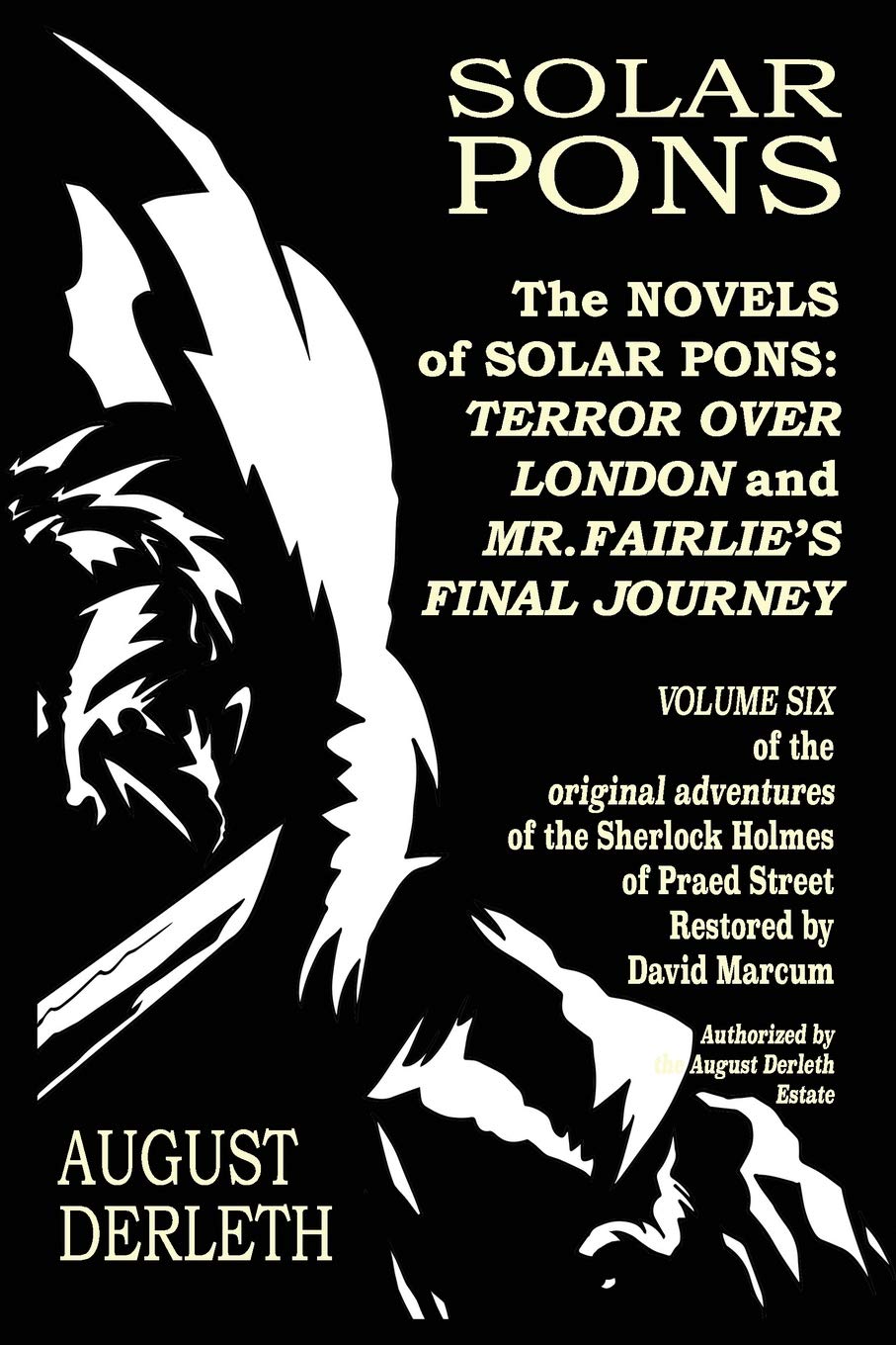 The Novels of Solar Pons: Terror Over London and Mr. Fairlie's Final ...