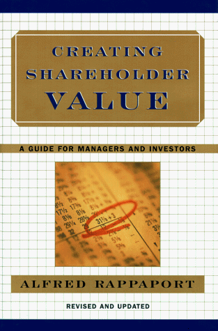 Creating Shareholder Value : A Guide for Managers and Investors ...