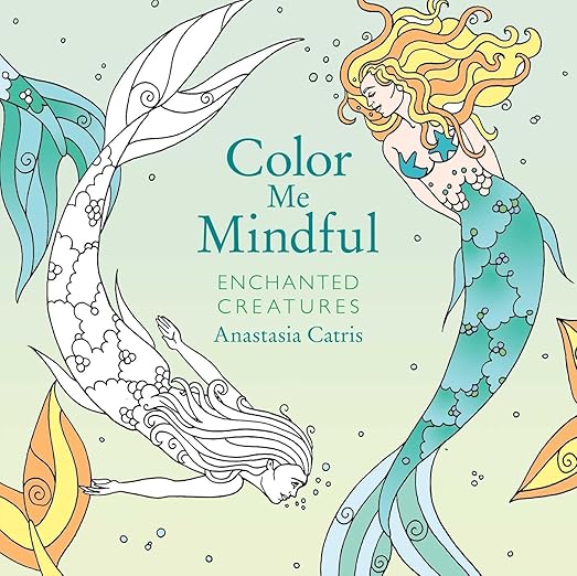 Amazon.com: Color Me Mindful: Enchanted Creatures: 9781501162367 ...