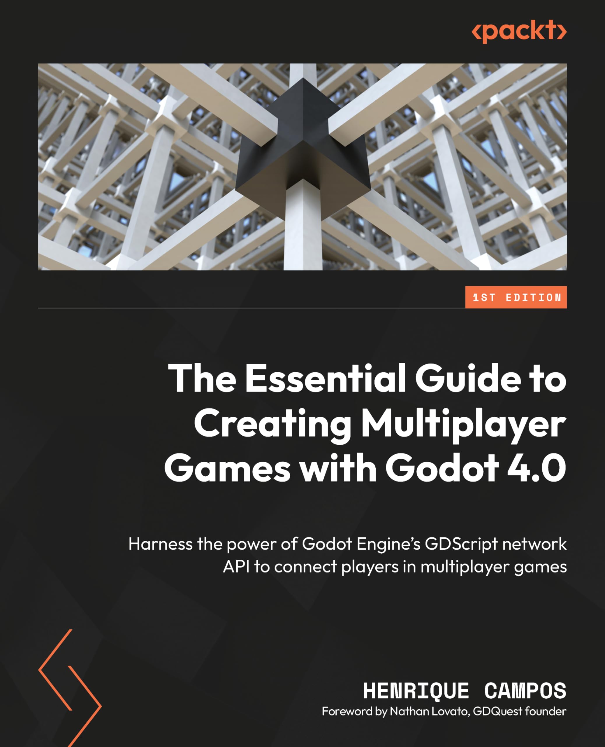 The Essential Guide to Creating Multiplayer Games with Godot 4.0: Harness the power of Godot ...