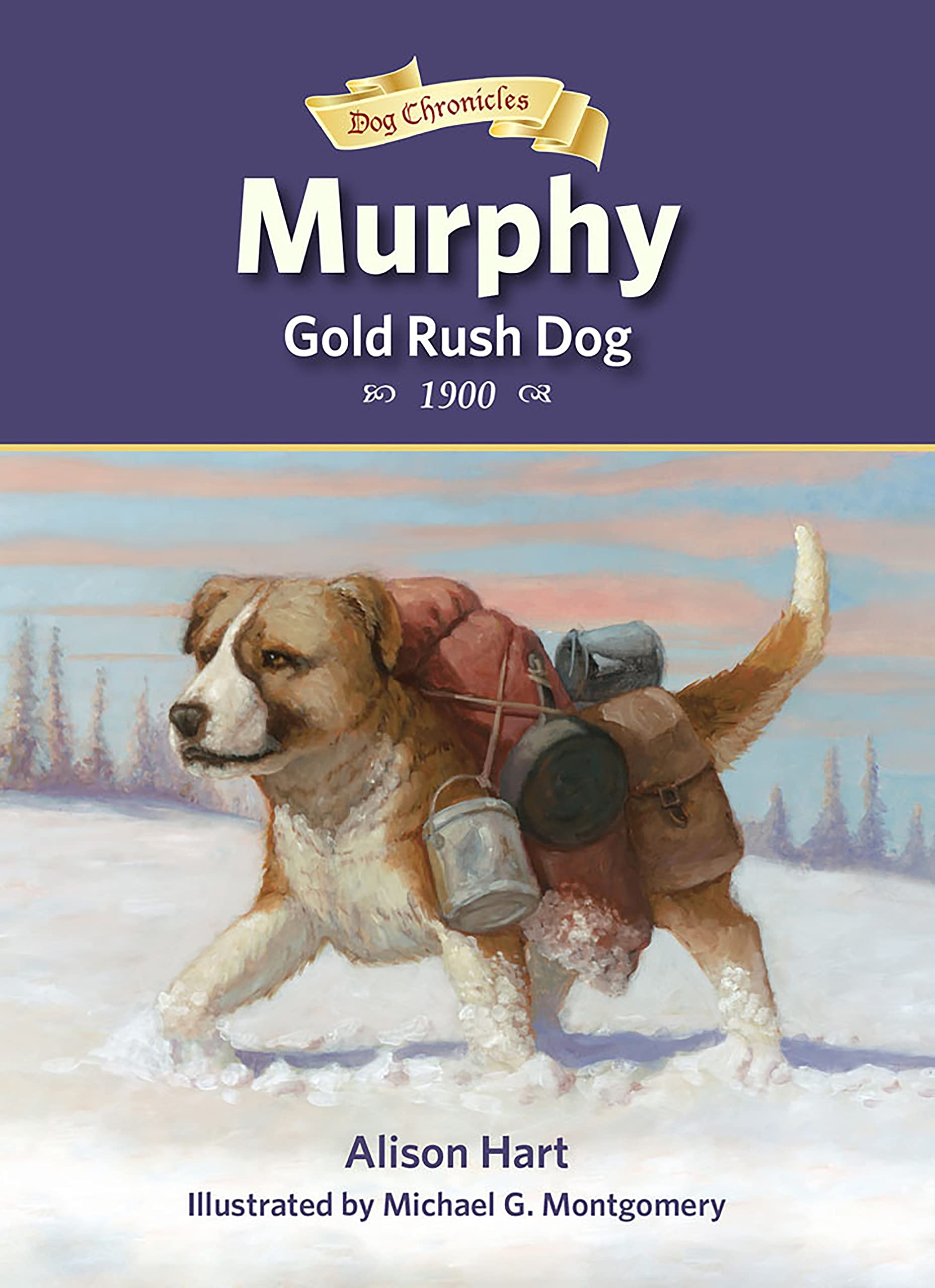 Murphy, Gold Rush Dog (Dog Chronicles): Hart, Alison, Montgomery ...