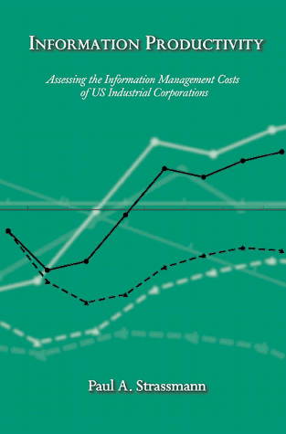 Information Productivity: Assessing Information Management Costs of U ...