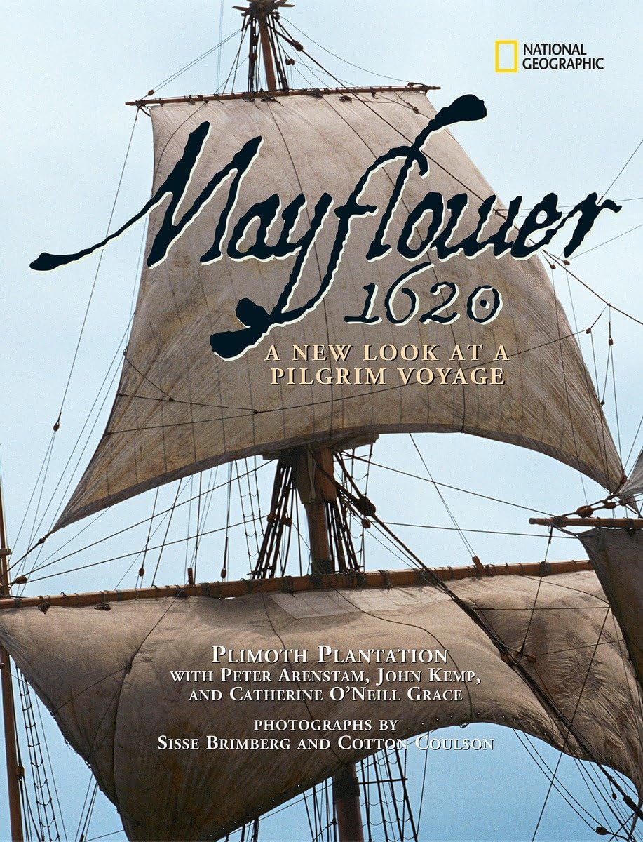 Mayflower 1620: A New Look at a Pilgrim Voyage: Plimoth Plantation ...