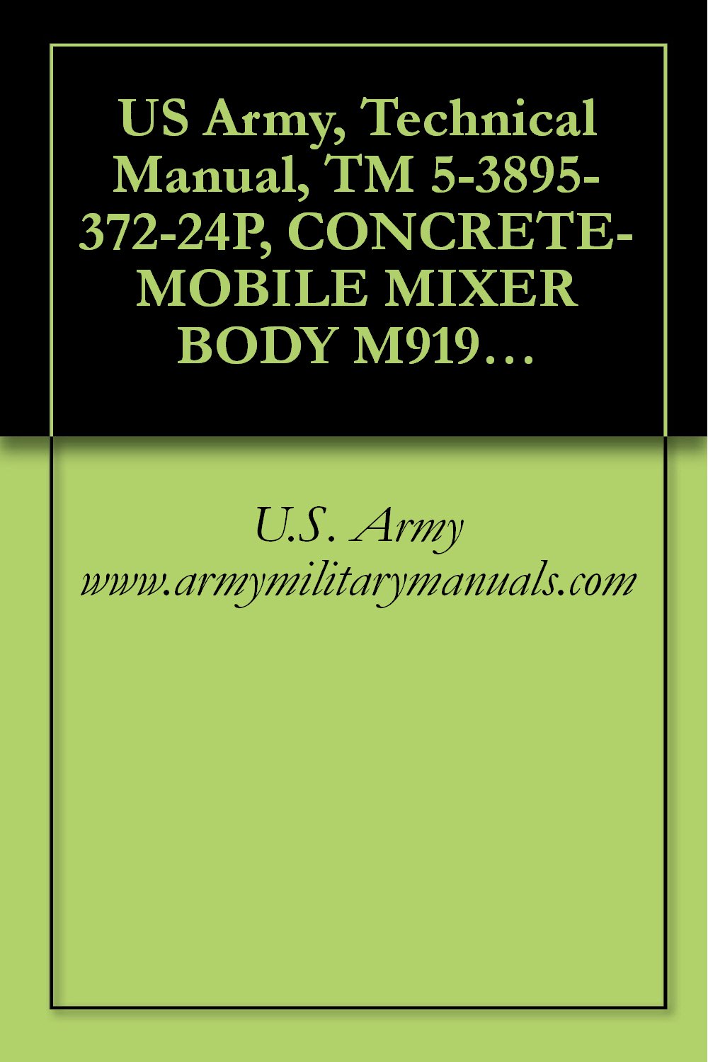 Amazon.com: US Army, Technical Manual, TM 5-3895-372-24P, CONCRETE ...