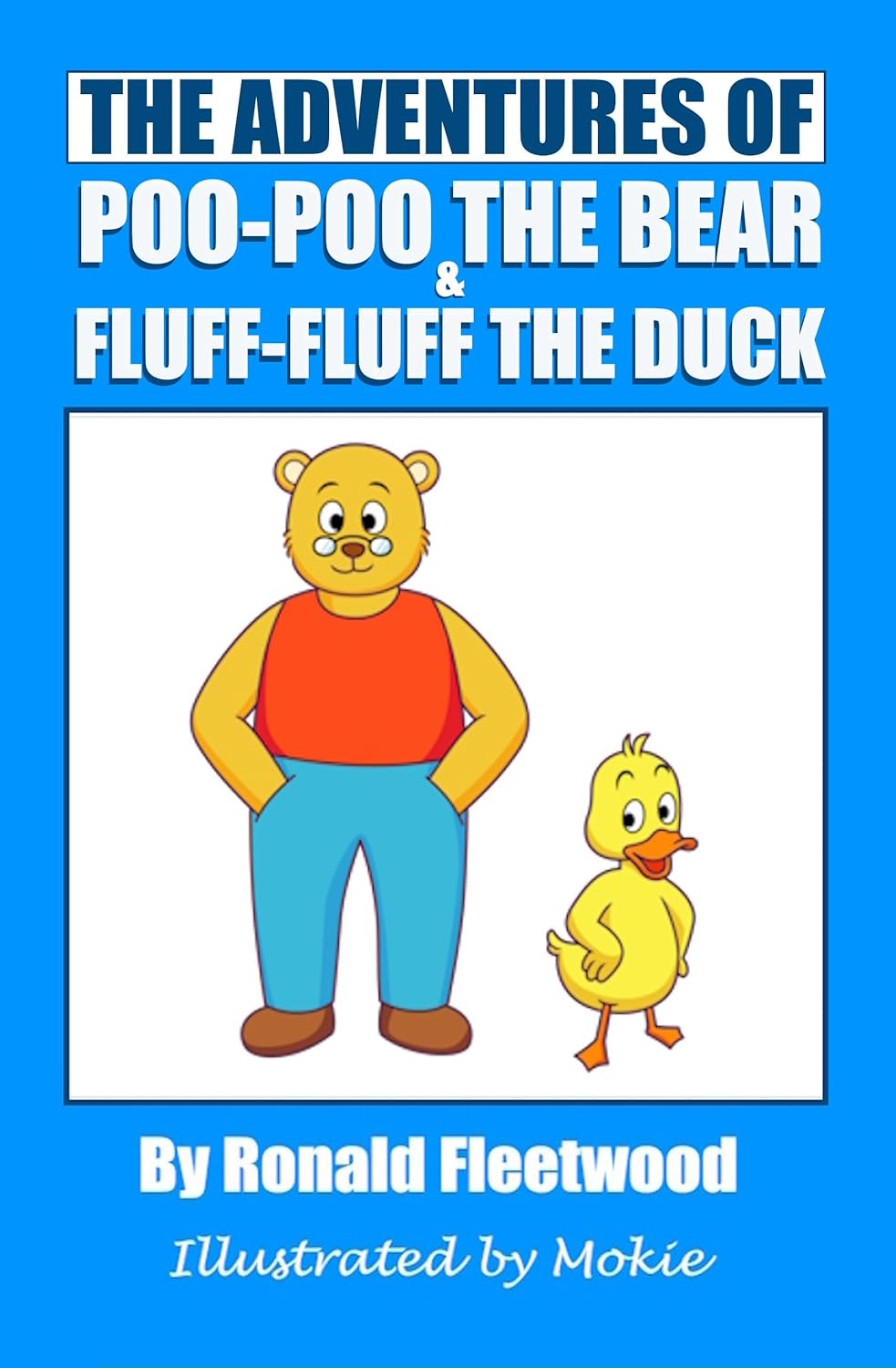 The Adventures of Poo-Poo the Bear and Fluff-Fluff the Duck: Book 1 ...