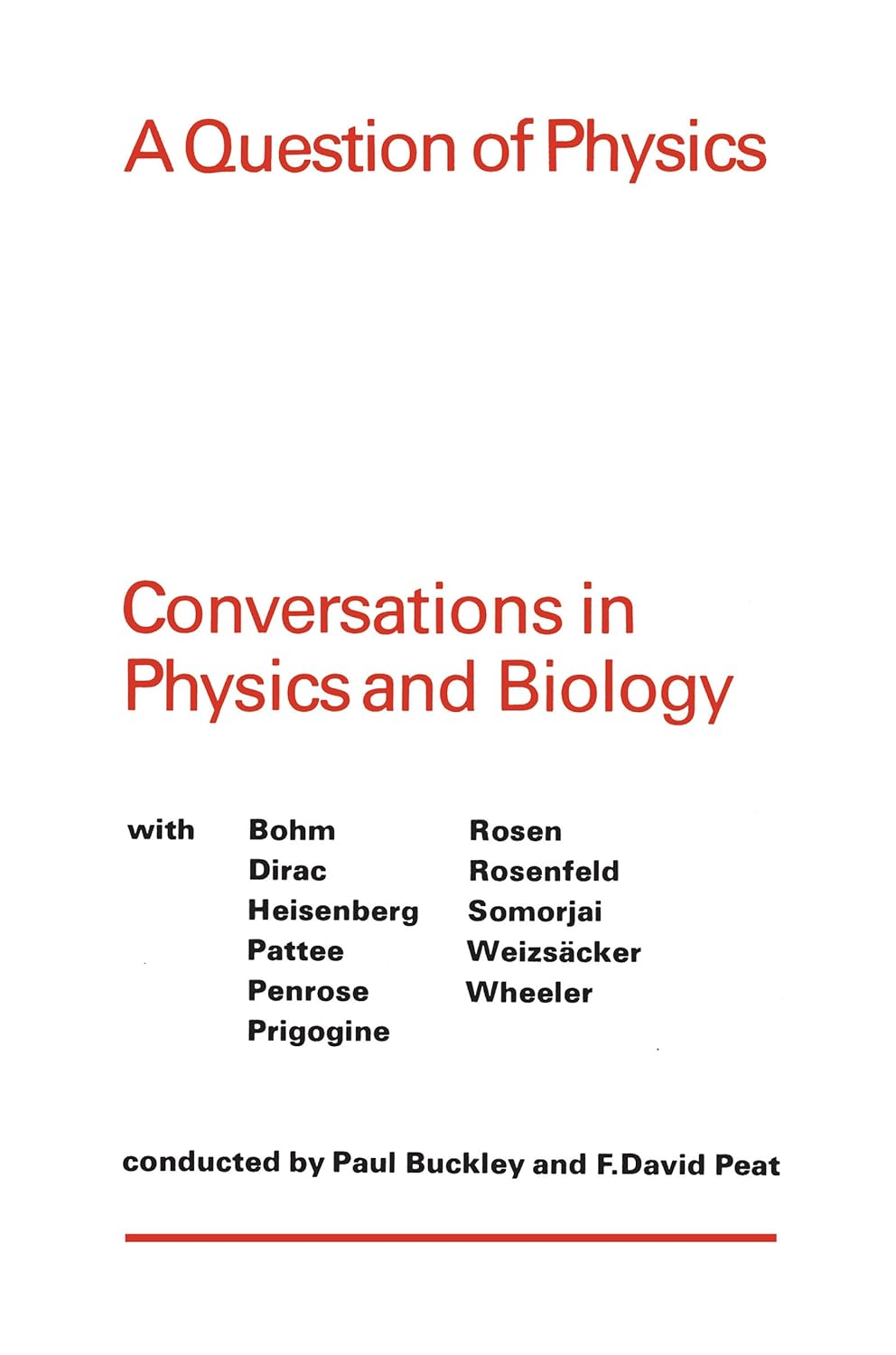 A Question of Physics: Conversations in Physics and Biology (Heritage ...