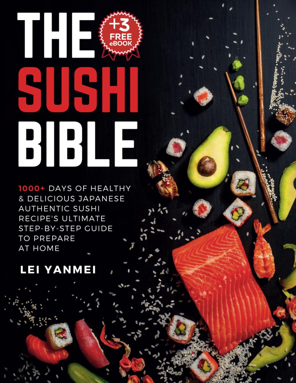 THE SUSHI BIBLE: 1000+ Days of Healthy & Delicious Japanese Authentic ...