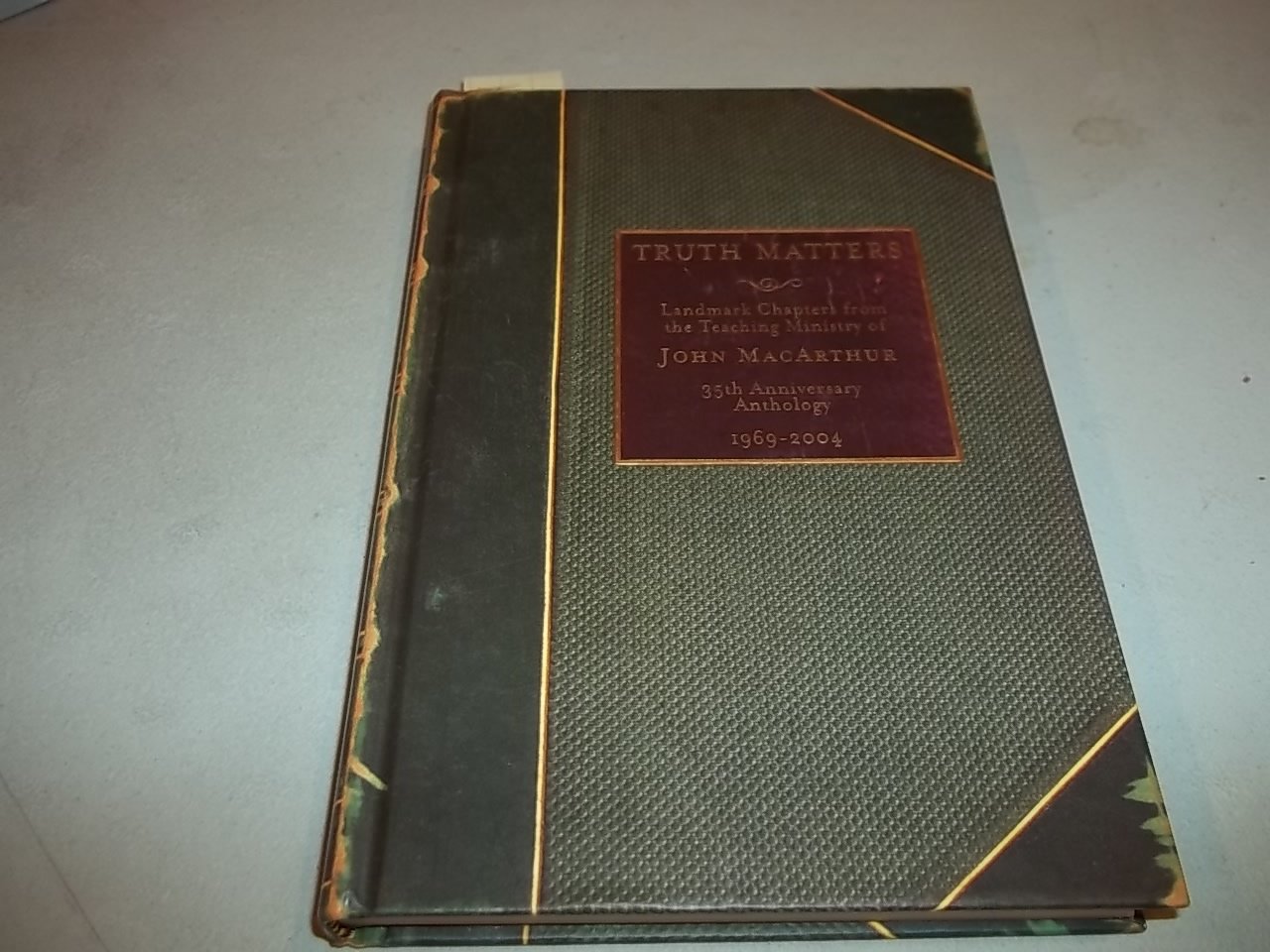 Truth Matters: Landmark Chapters from the Teaching Ministry of John ...