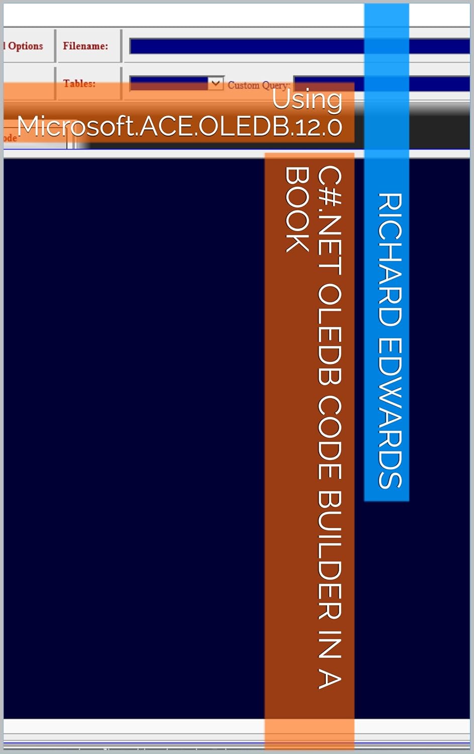 Amazon.com: C#.NET OLEDB CODE BUILDER IN A BOOK : Using Microsoft.ACE ...