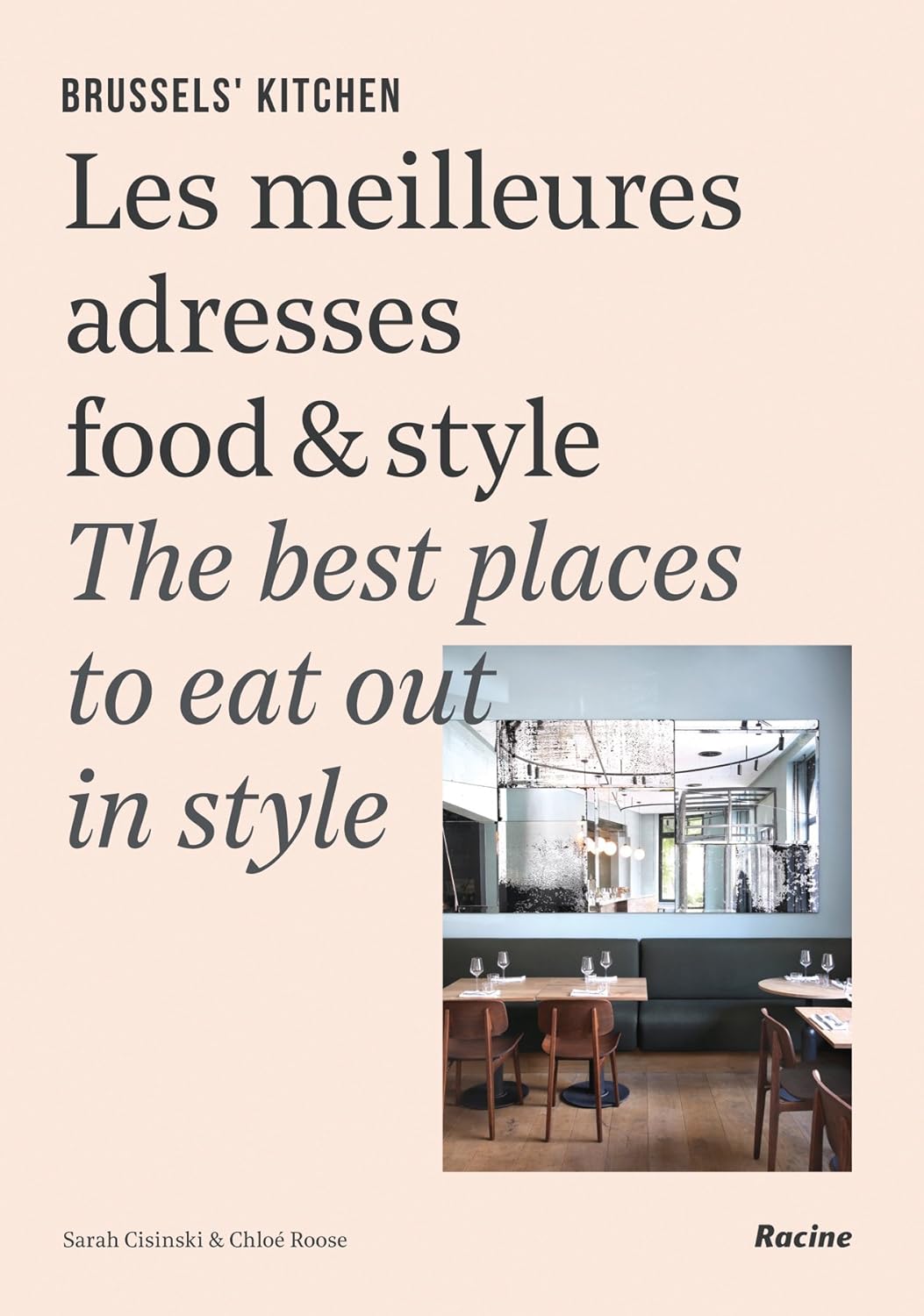 Brussels' Kitchen: The Best Places to Eat Out in Style (English and ...