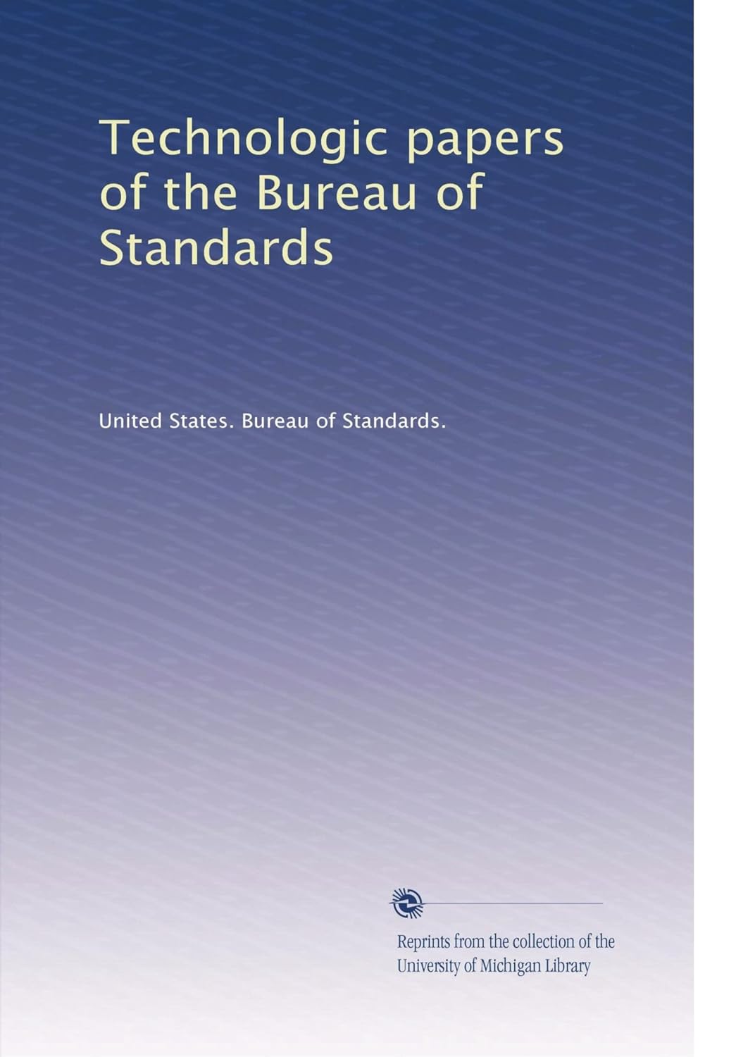 Amazon.com: Technologic papers of the Bureau of Standards: United ...