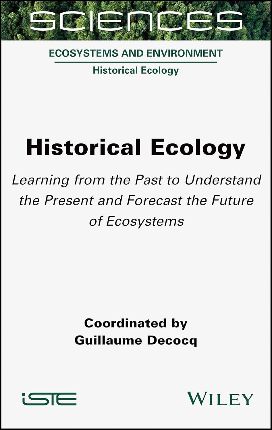 Historical Ecology: Learning from the Past to Understand the Present ...