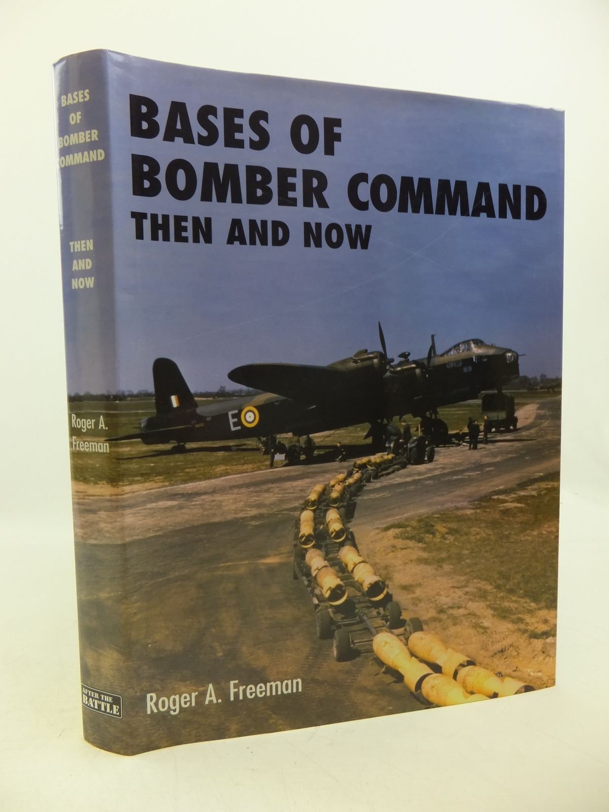 Bases of Bomber Command: Then and Now: Freeman, Roger: 9781870067355 ...