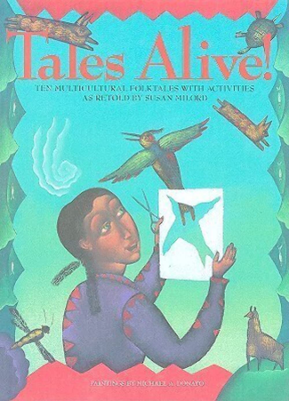 Tales Alive!: Ten Multicultural Folktales With Activities: Milord ...